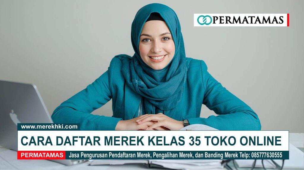 Cara Daftar Merek Kelas 35 Toko Online